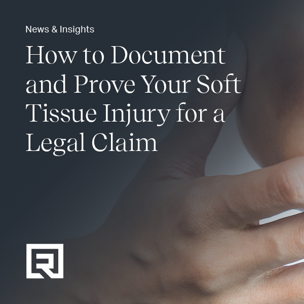 How to Document and Prove a Soft Tissue Injury Claim