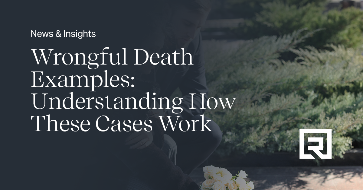Common Wrongful Death Examples and How Cases Work | Ramsey Law Group